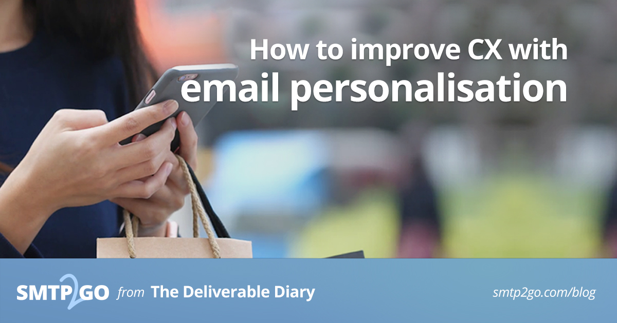 How to Improve CX with Email Personalization - SMTP2GO