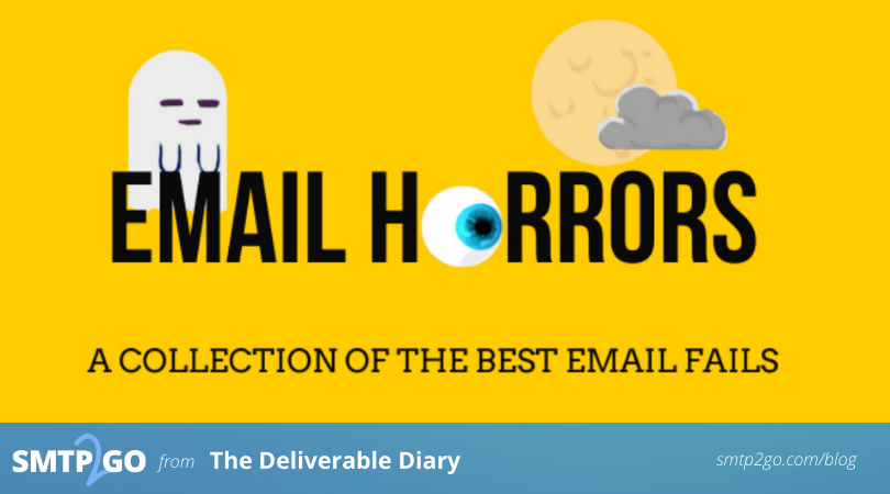 Email Horrors! A Collection of the Best Email Fails - SMTP2GO