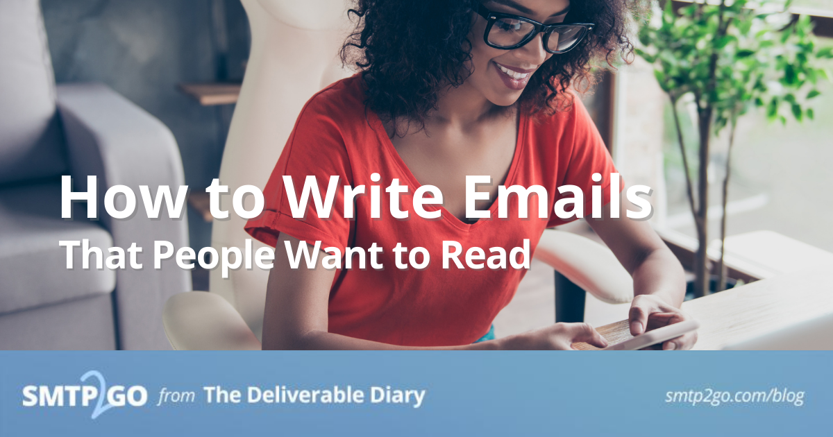 How to Write Emails That People Want to Read! - SMTP2GO