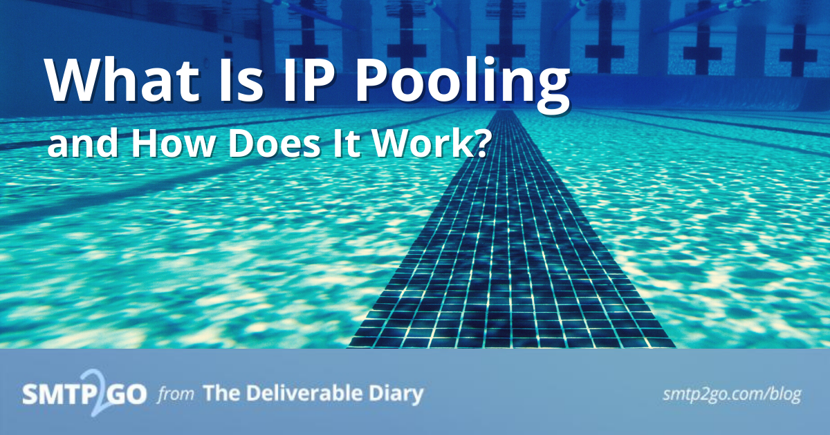 What Is IP Pooling and How Does It Work? - SMTP2GO