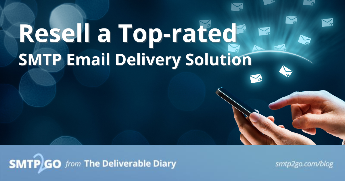 Resell a Top-rated SMTP Email Delivery Solution - SMTP2GO